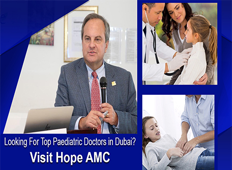 Looking for top paediatric doctors in Dubai? Visit Hope AMC